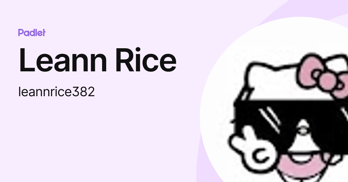 Leann Rice (leannrice382) profile | Padlet