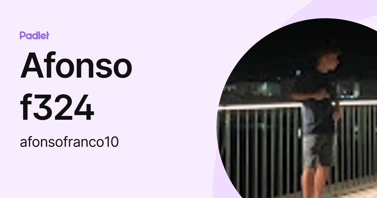 Afonso f324 (afonsofranco10) profile | Padlet