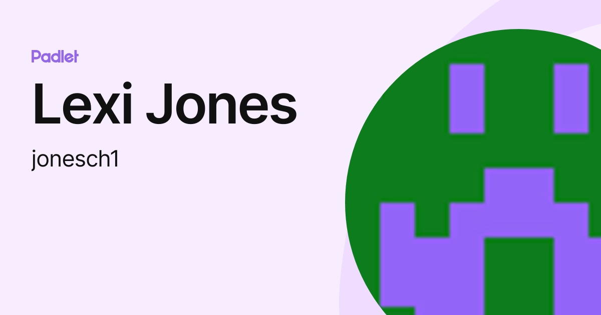 Lexi Jones (jonesch1) profile | Padlet