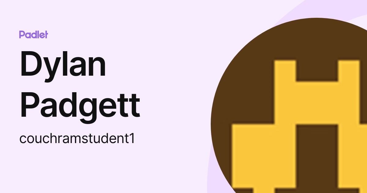 Dylan Padgett (couchramstudent1) profile | Padlet