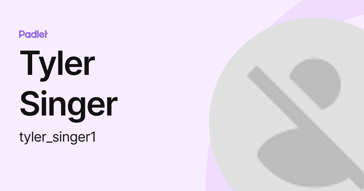 Tyler Singer (tyler_singer1) profile | Padlet