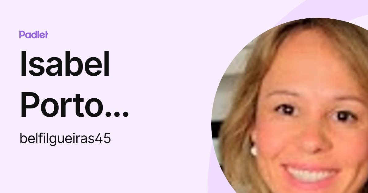 Isabel Porto Filgueiras (belfilgueiras45) profile | Padlet