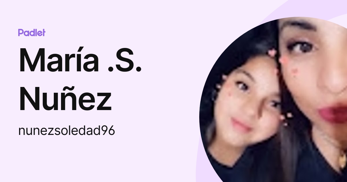 María .S. Nuñez (nunezsoledad96) profile | Padlet