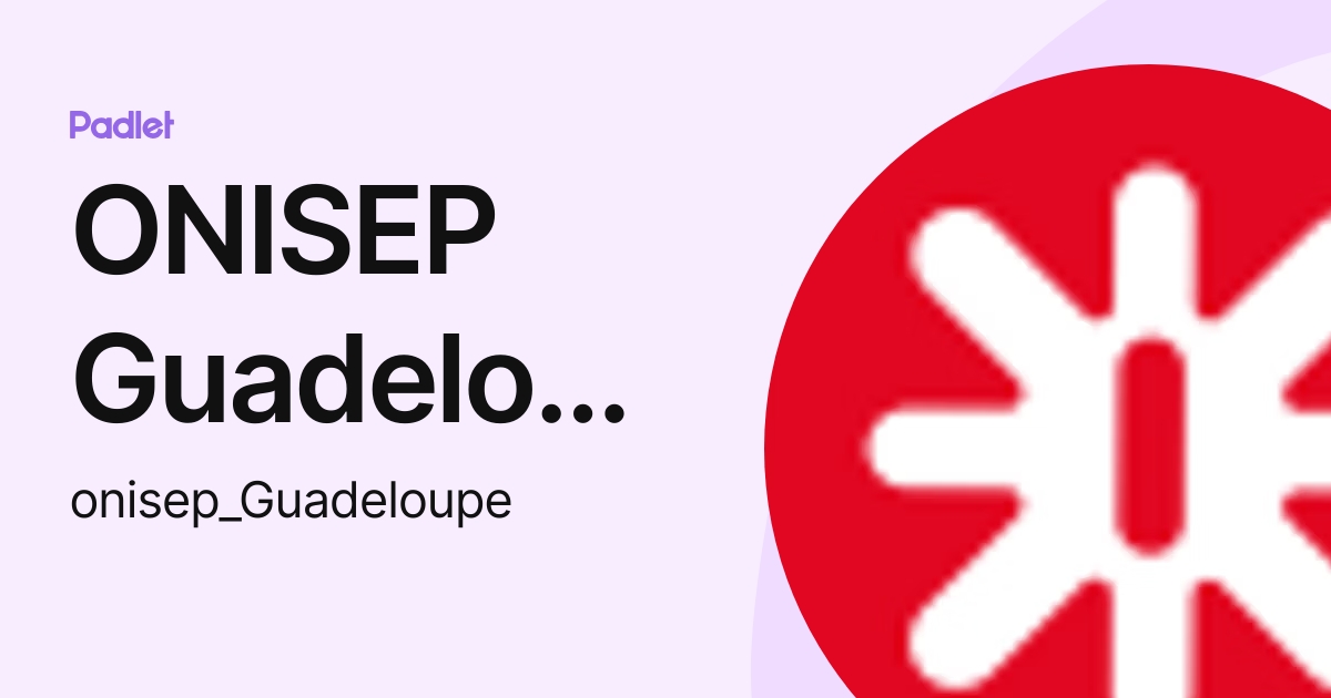 ONISEP Guadeloupe (onisep_Guadeloupe) profile | Padlet