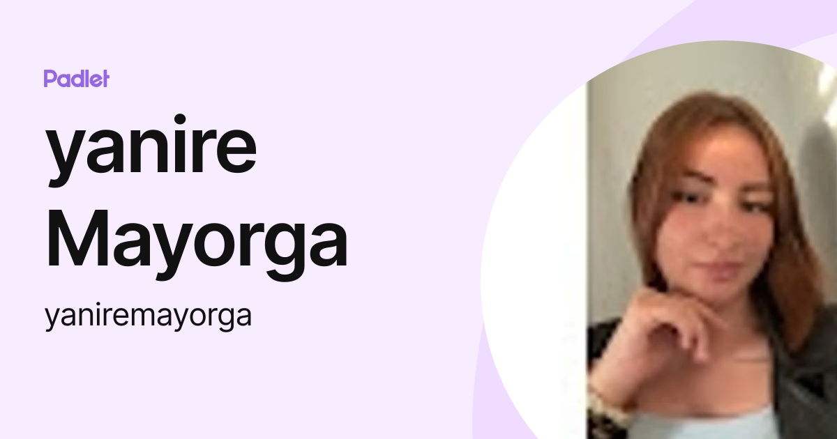 yanire Mayorga (yaniremayorga) profile | Padlet