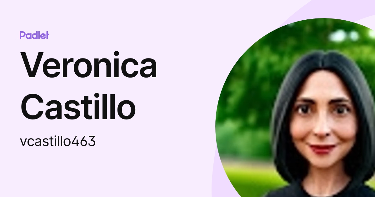 Veronica Castillo (vcastillo463) profile | Padlet