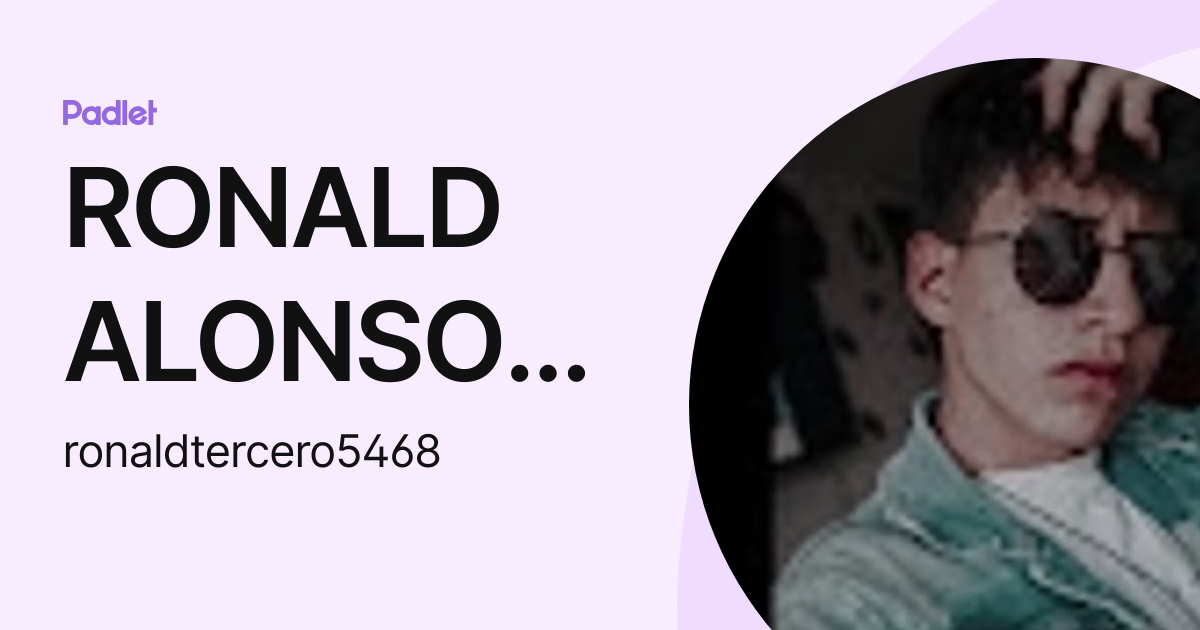 RONALD ALONSO TERCERO CALO (ronaldtercero5468) profile | Padlet