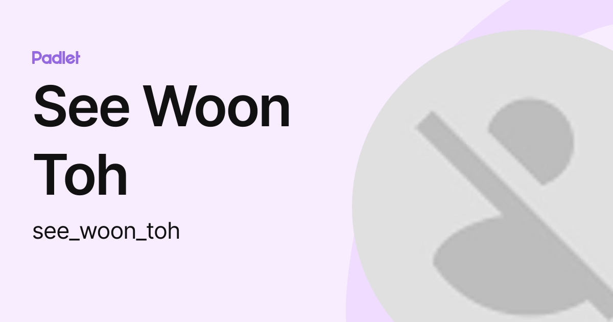 See Woon Toh (see_woon_toh) profile | Padlet