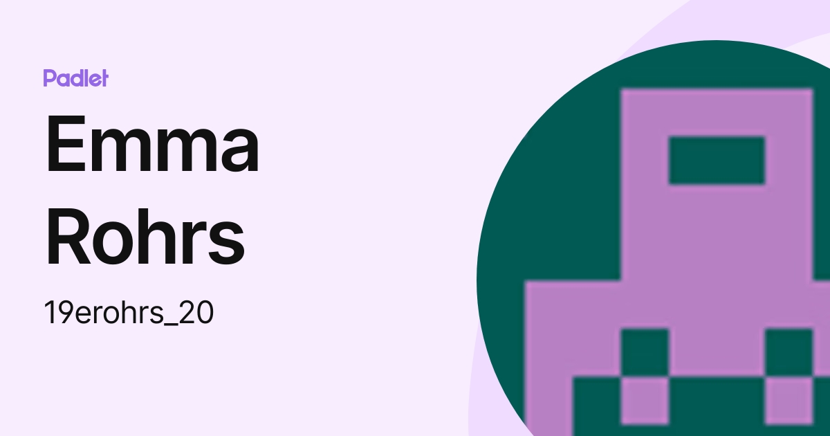 Emma Rohrs (19erohrs_20) profile | Padlet