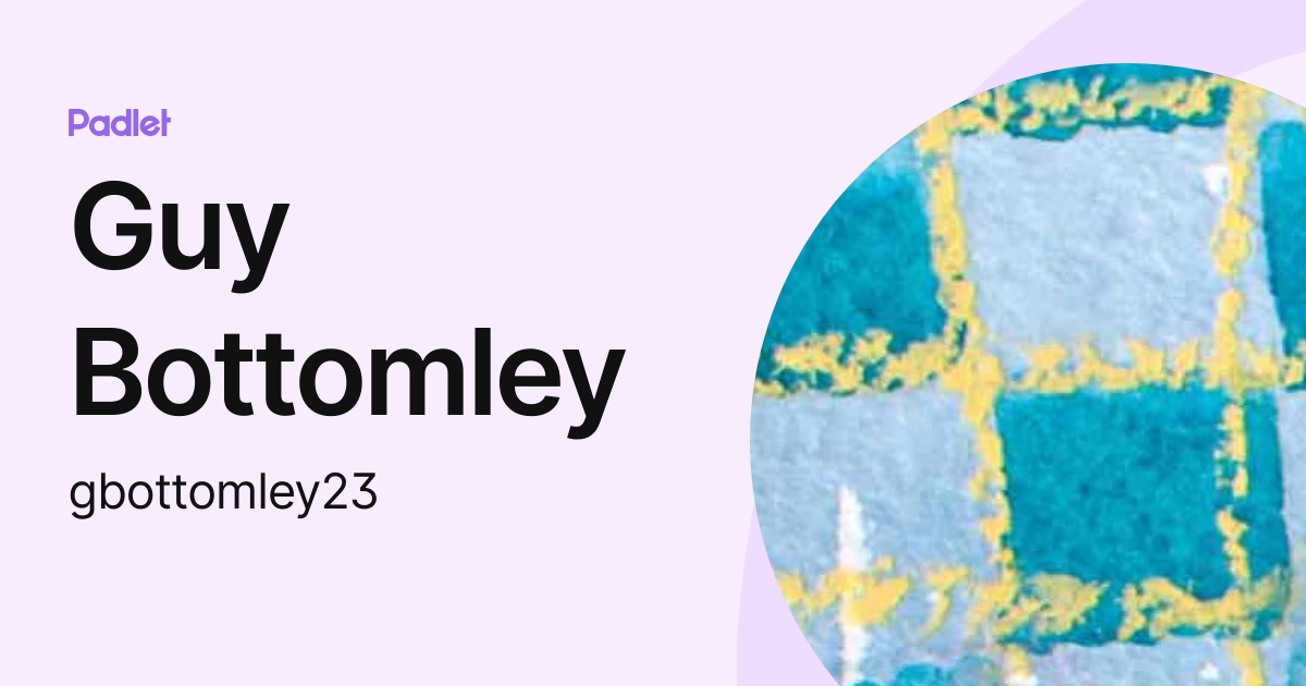 Guy Bottomley (gbottomley23) profile | Padlet