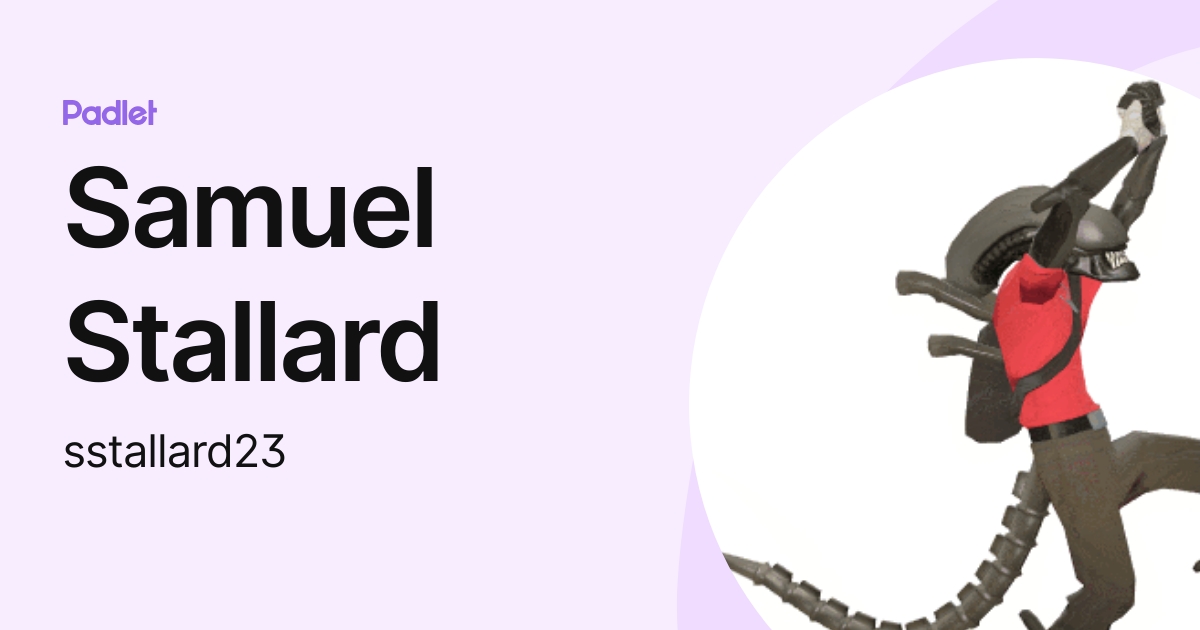 Samuel Stallard (sstallard23) profile | Padlet