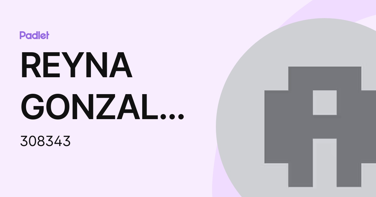 REYNA GONZALES (308343) profile | Padlet