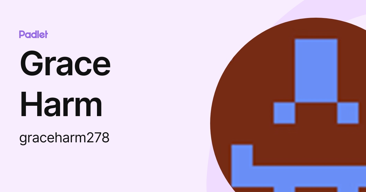Grace Harm (graceharm278) profile | Padlet