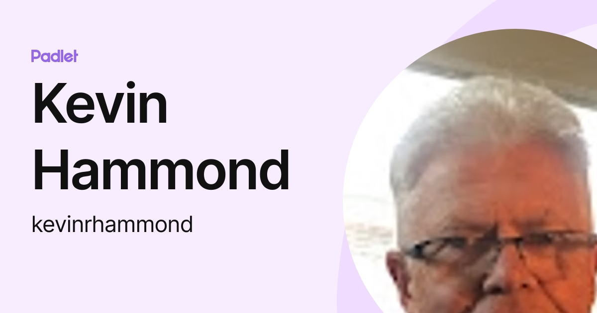Kevin Hammond (kevinrhammond) profile | Padlet