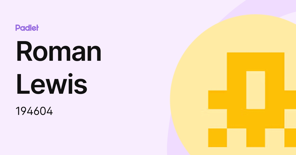 Roman Lewis (194604) profile | Padlet