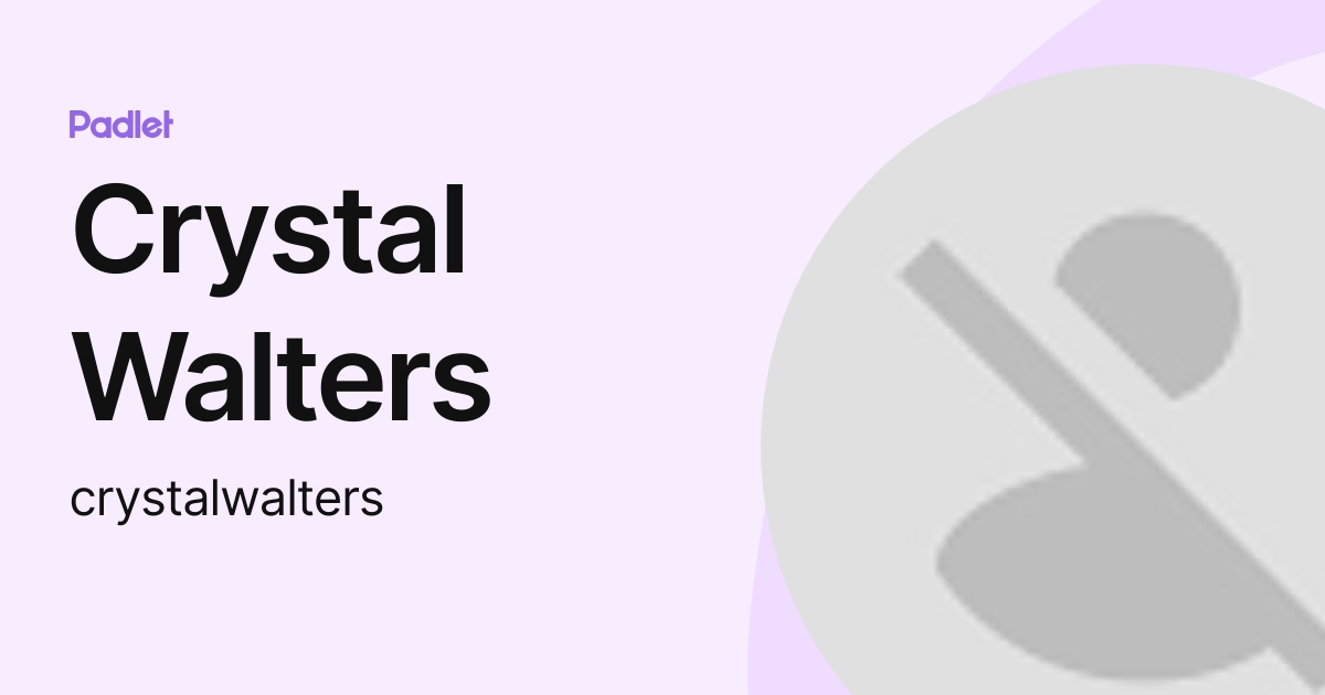 Crystal Walters Crystalwalters Profile Padlet