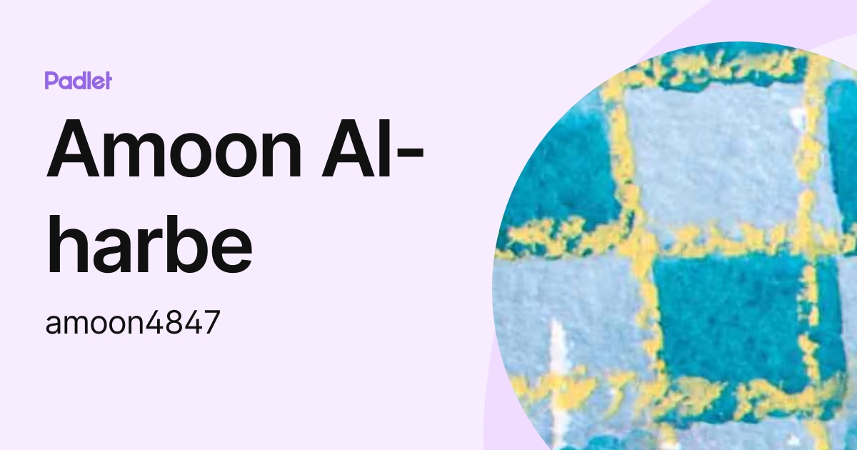Amoon Al-harbe (amoon4847) profile | Padlet