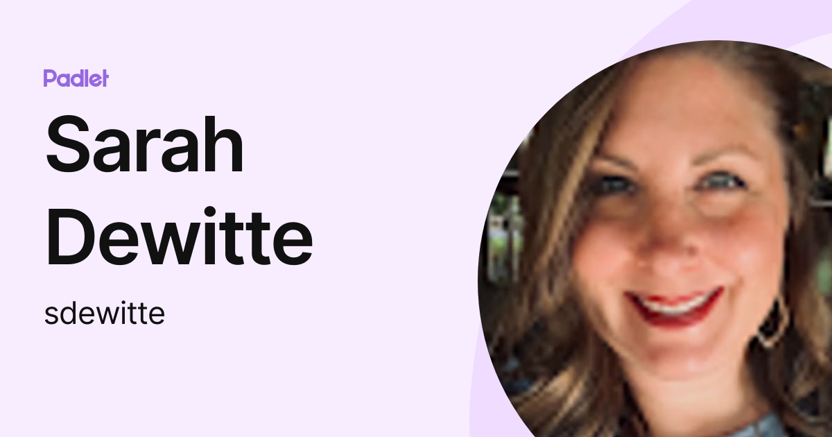 Sarah Dewitte (sdewitte) profile | Padlet