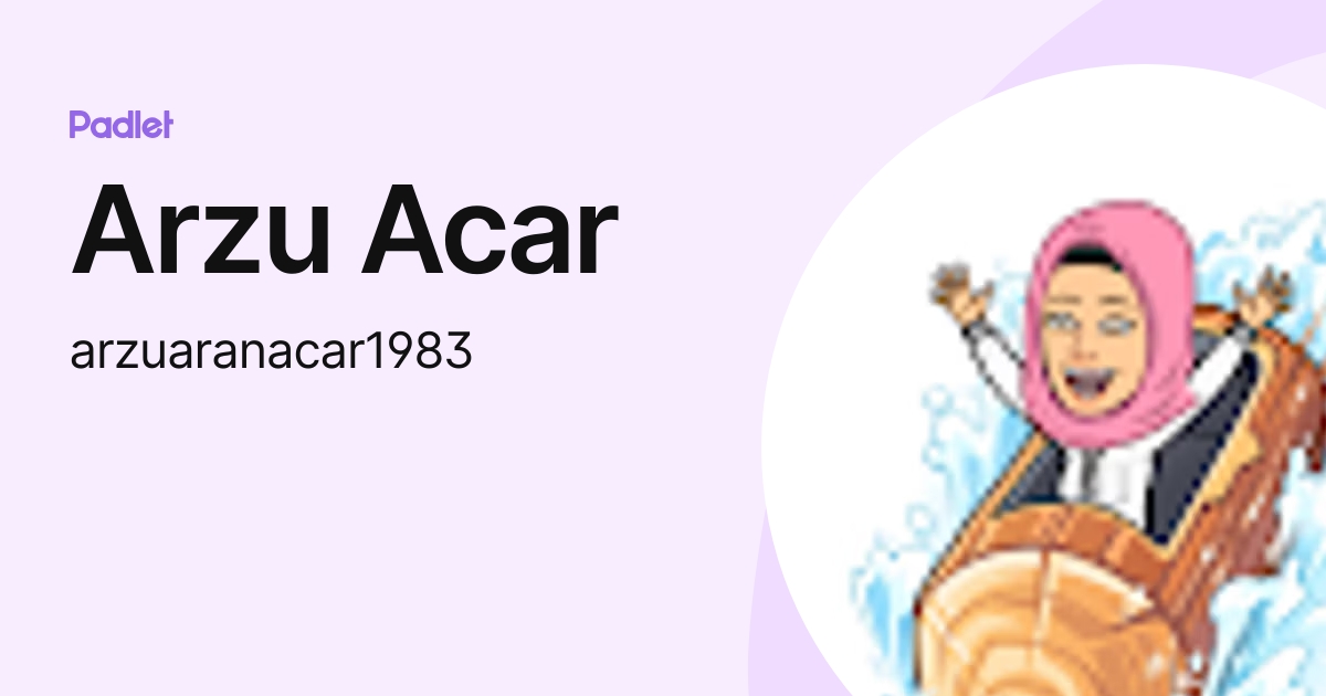 Arzu Acar (arzuaranacar1983) profile | Padlet