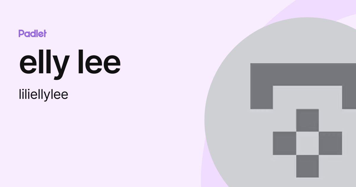 elly lee (liliellylee) profile | Padlet