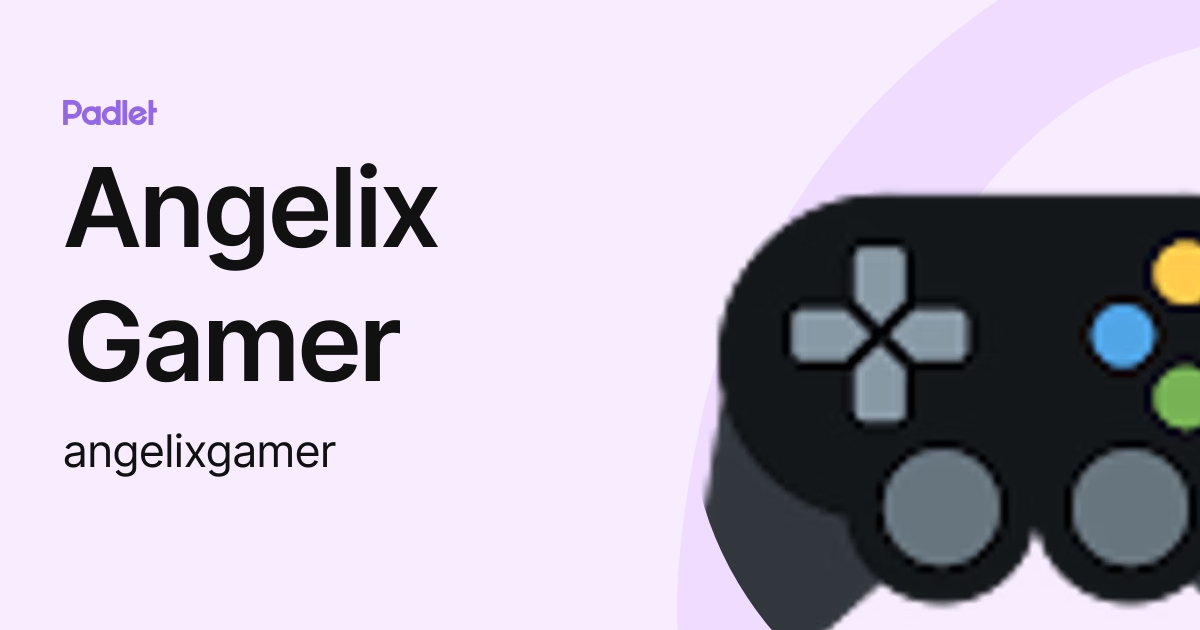 Angelix Gamer (angelixgamer) profile | Padlet