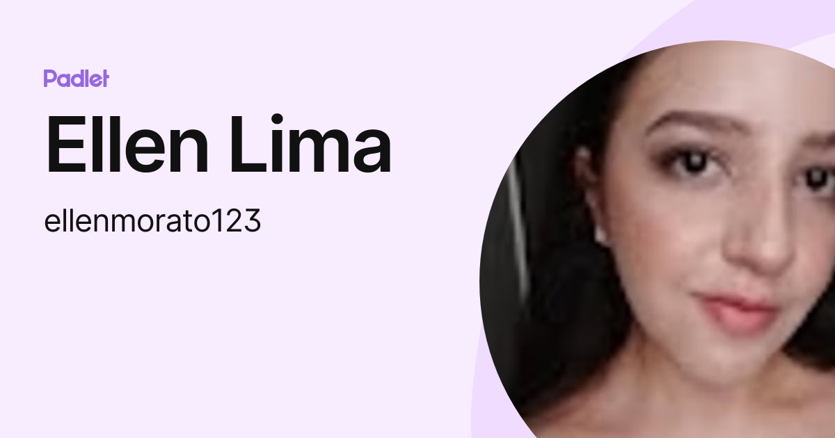 Ellen Lima (ellenmorato123) profile | Padlet
