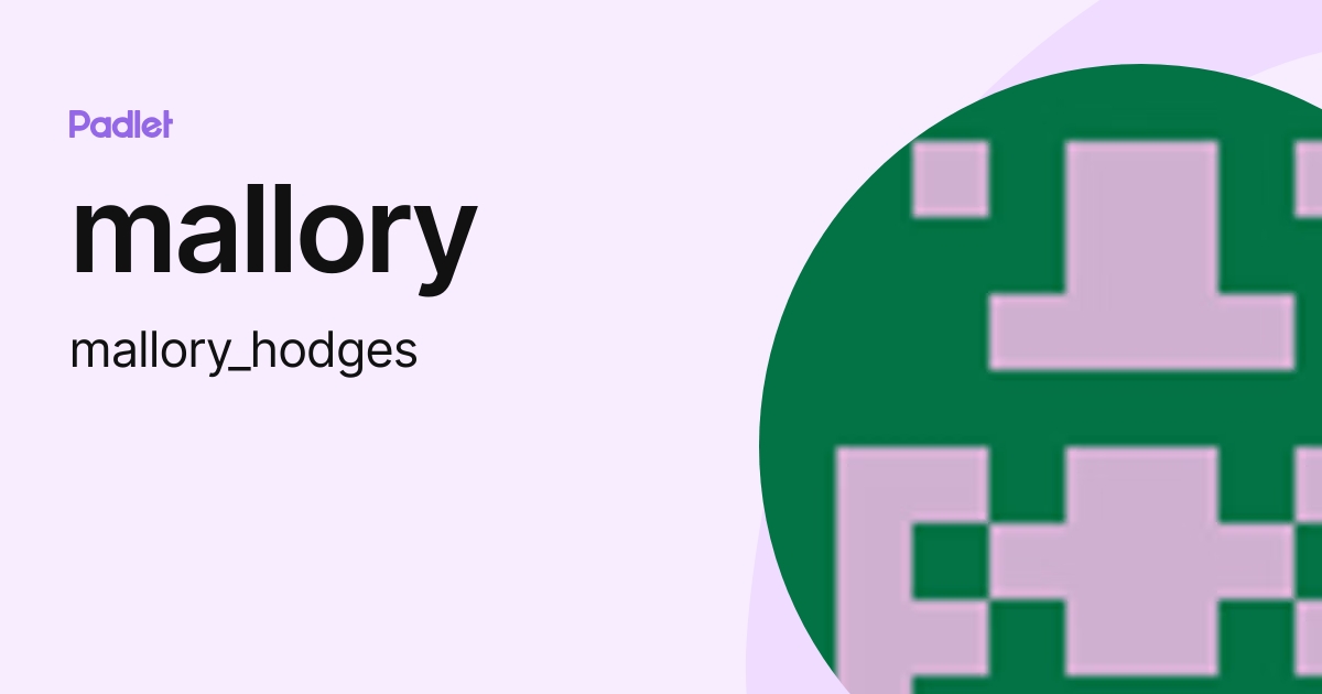 Mallory Mallory Hodges Profile Padlet