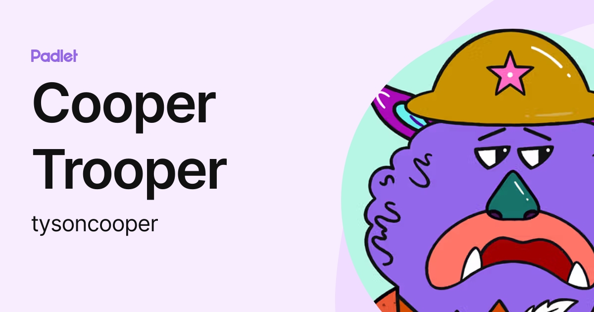 Cooper Trooper (tysoncooper) profile | Padlet