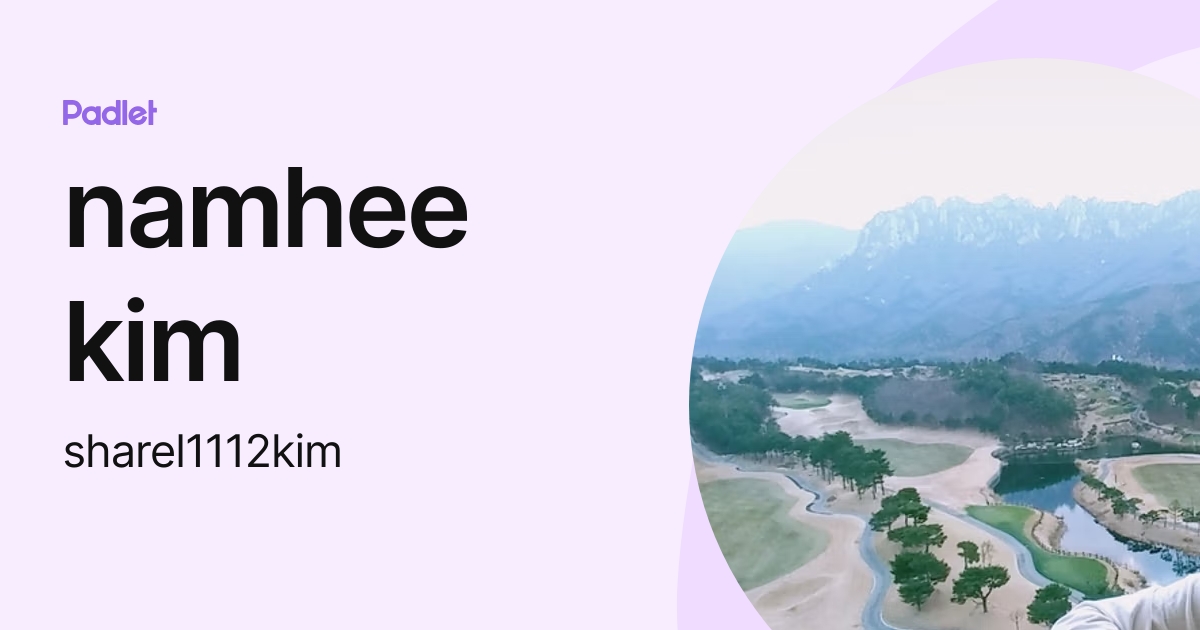 namhee kim (sharel1112kim) profile | Padlet