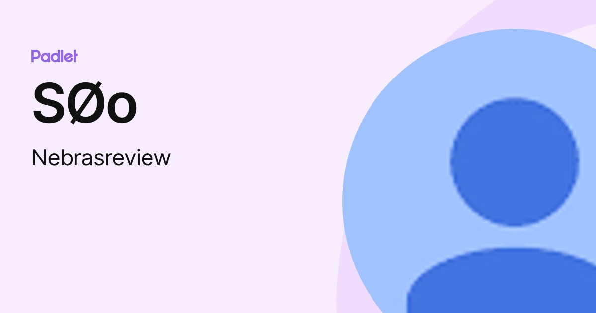 SØo (Nebrasreview) profile | Padlet