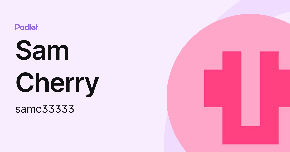 Sam Cherry (samc33333) profile | Padlet
