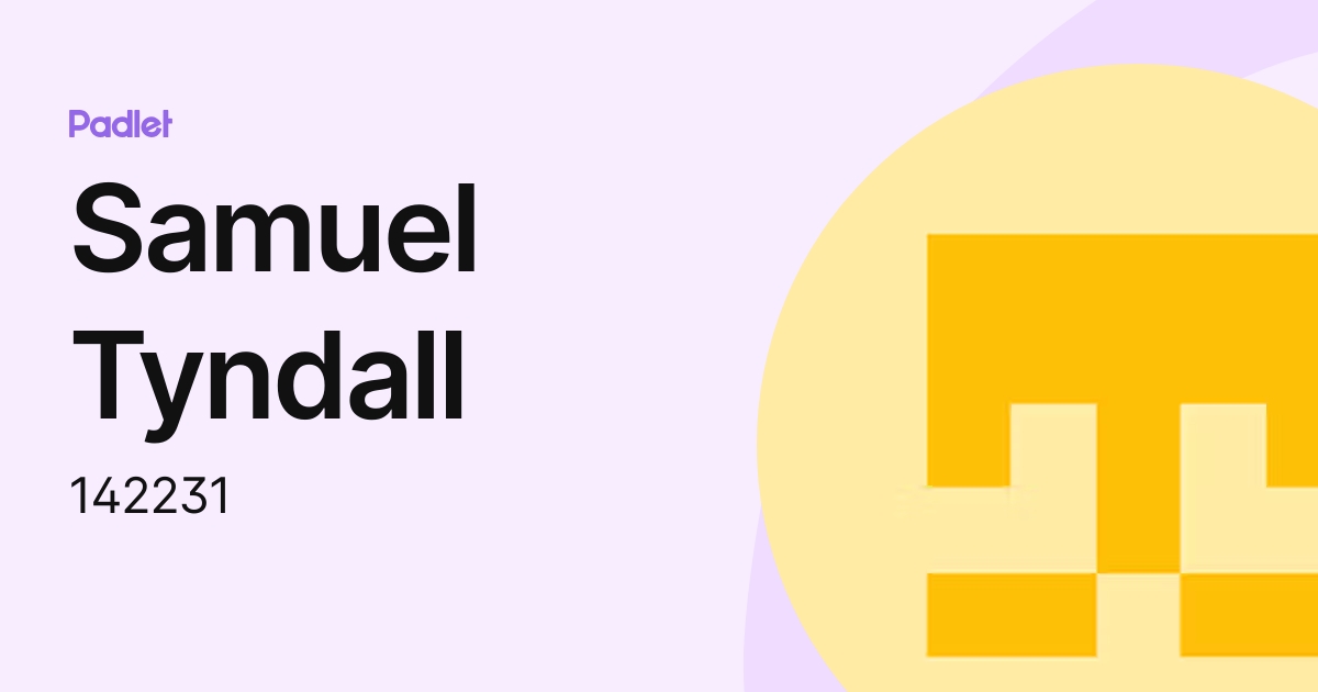 Samuel Tyndall (142231) profile | Padlet