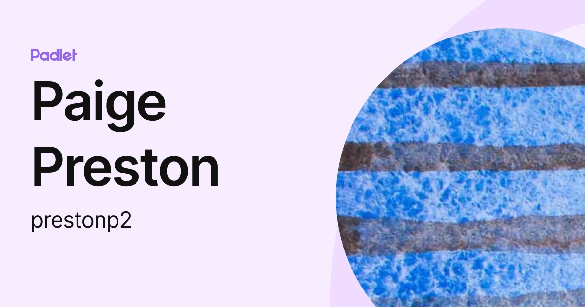 Paige Preston (prestonp2) profile | Padlet