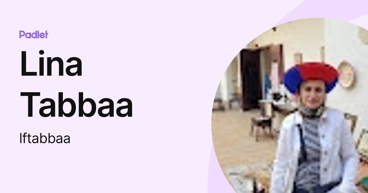 Lina Tabbaa (lftabbaa) profile | Padlet