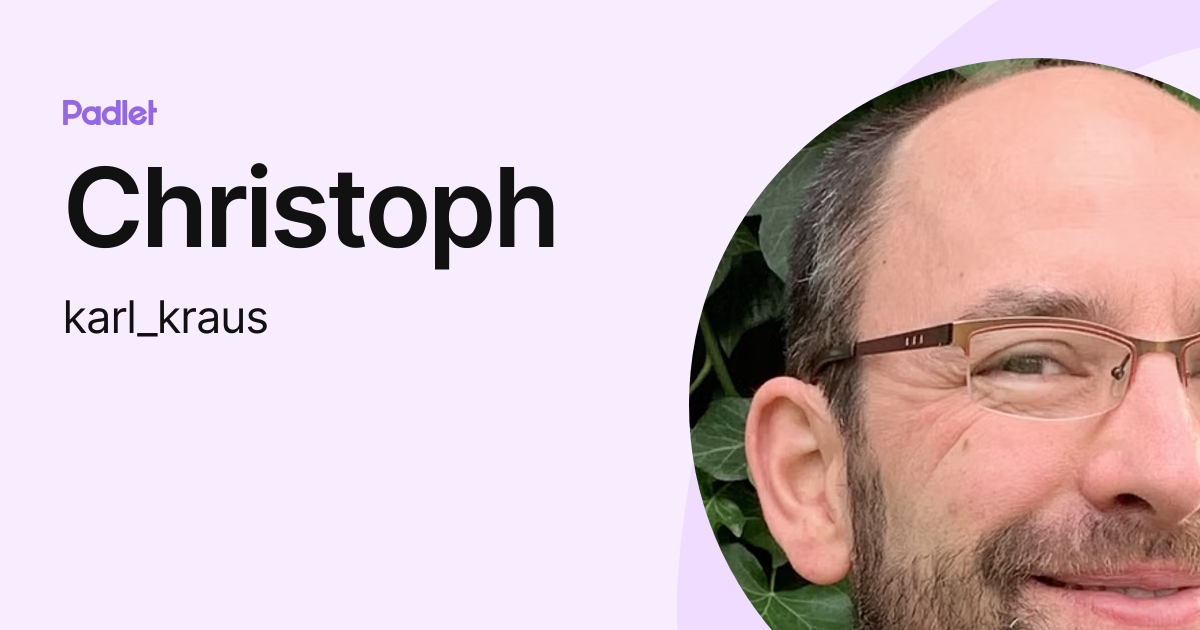 Christoph (karl_kraus) profile | Padlet