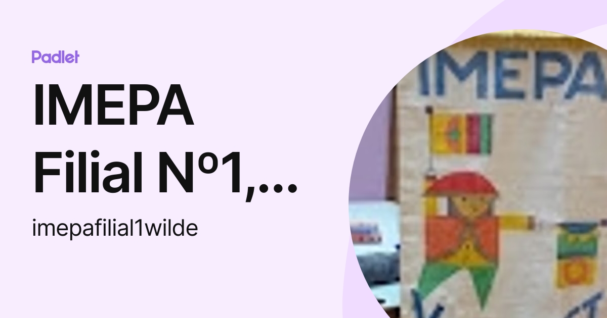 IMEPA Filial Nº1, Villa Gonnet, Wilde (imepafilial1wilde) profile | Padlet