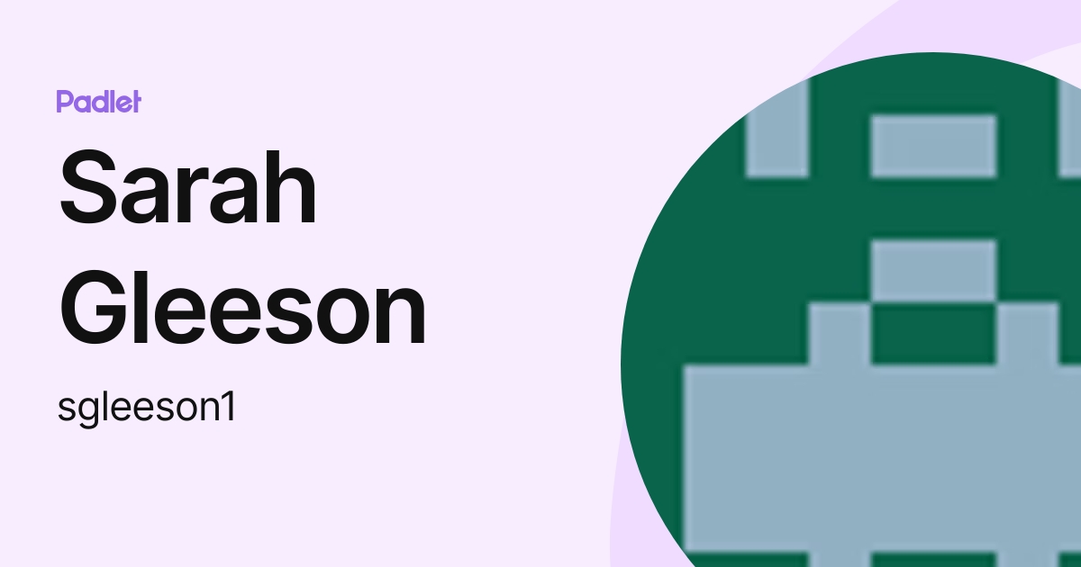 Sarah Gleeson (sgleeson1) profile | Padlet