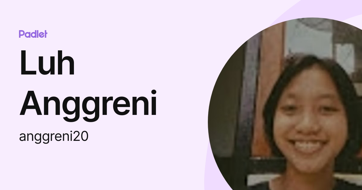 Luh Anggreni (anggreni20) profile | Padlet