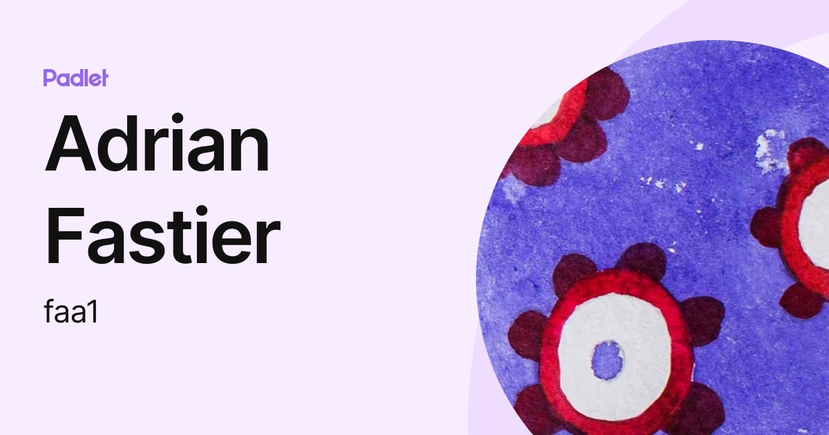 Adrian Fastier (faa1) profile | Padlet