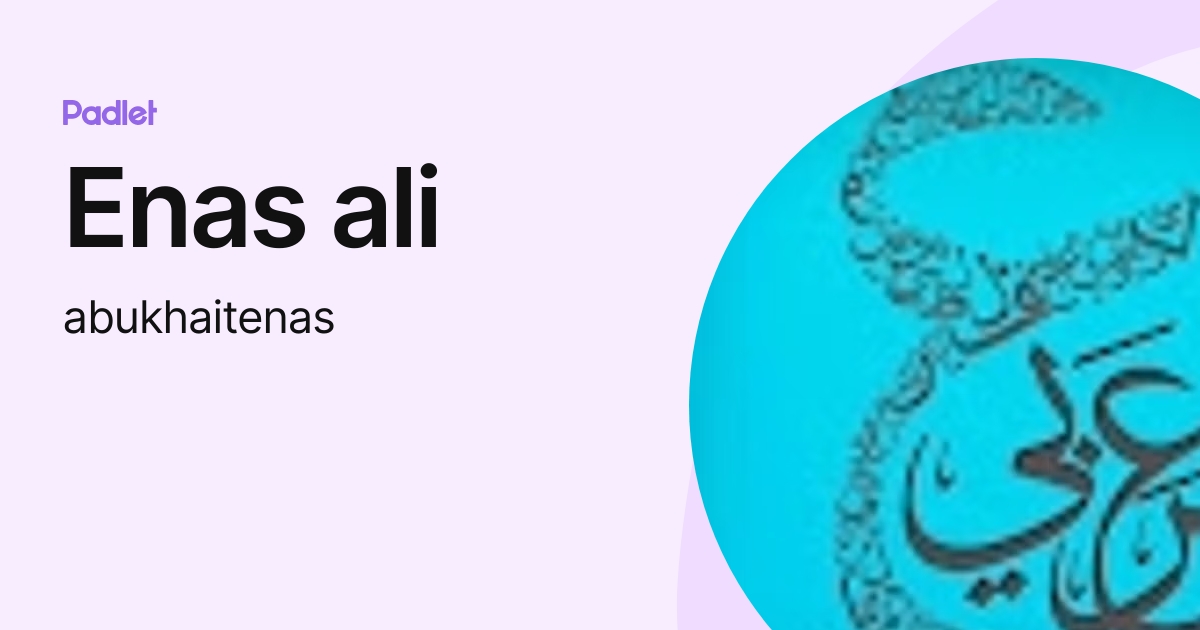 Enas ali (abukhaitenas) profile | Padlet