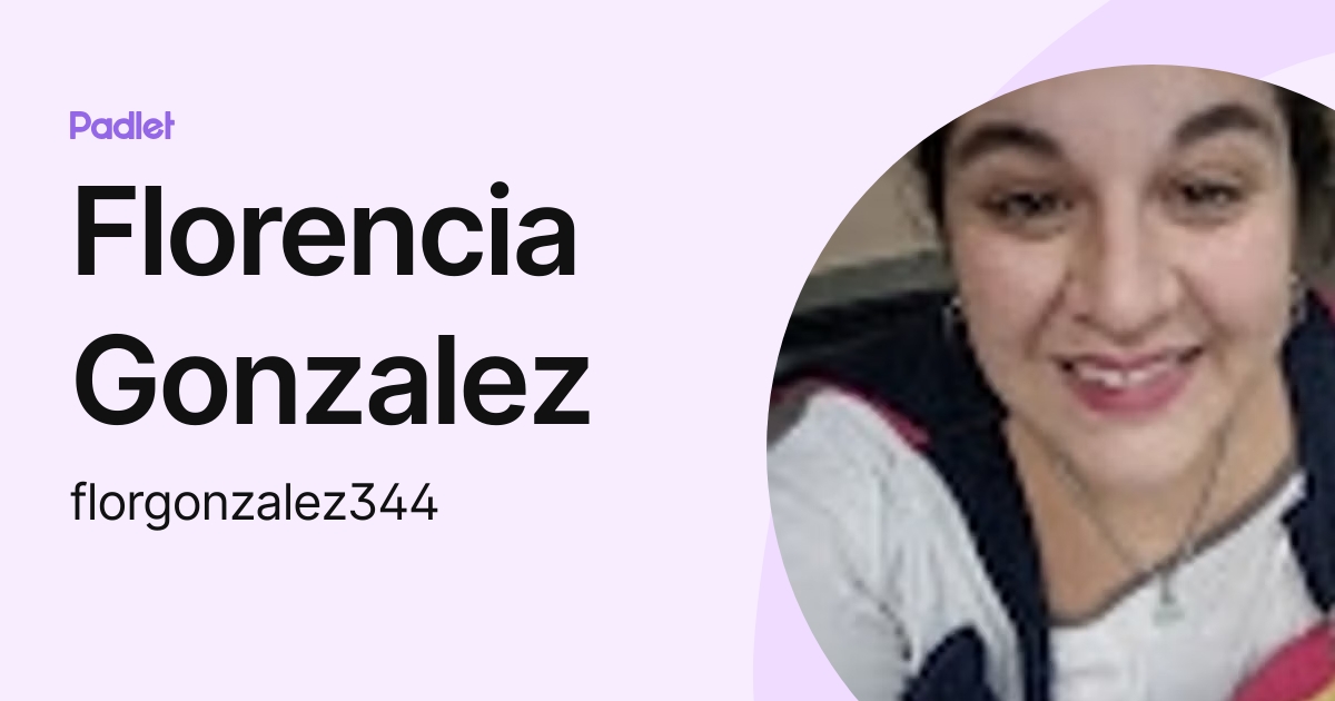 Florencia Gonzalez (florgonzalez344) profile | Padlet