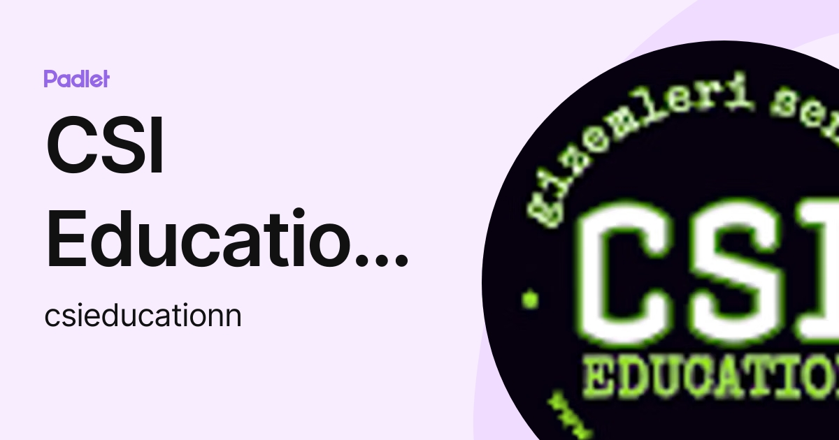 CSI Education Turkey (csieducationn) profile | Padlet