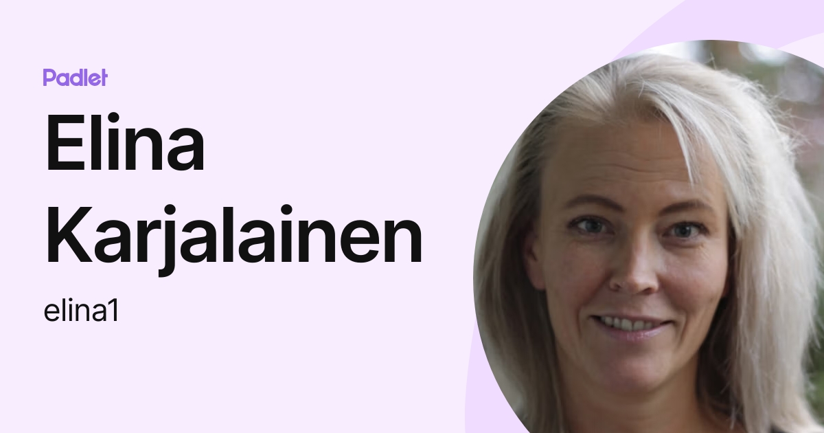 Elina Karjalainen (elina1) profile | Padlet