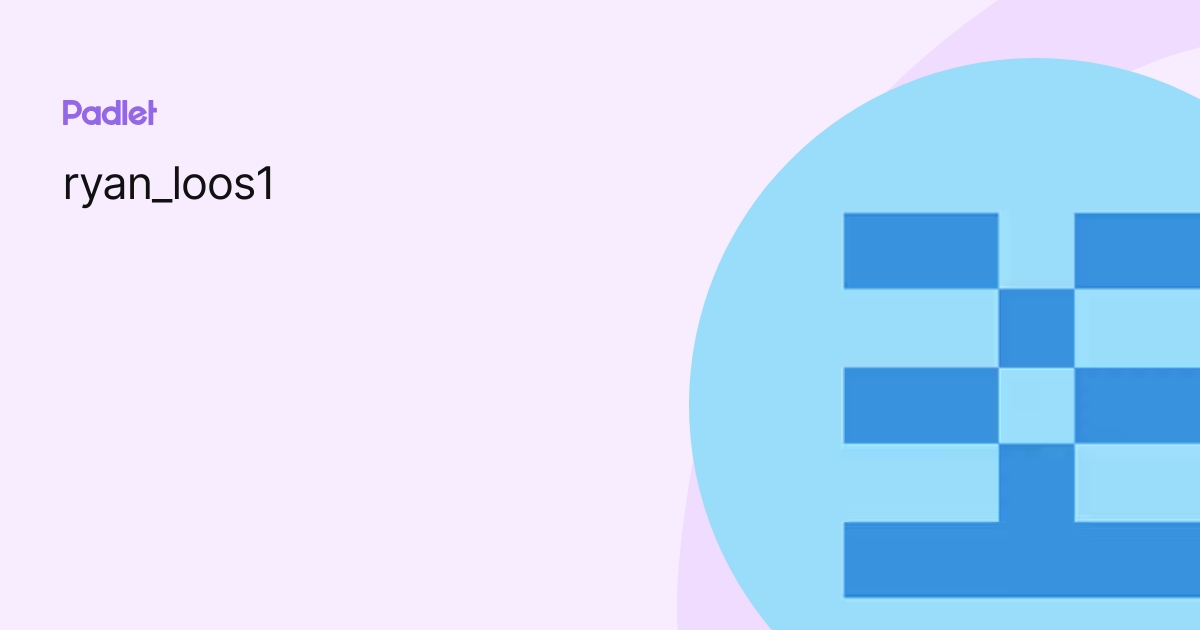 ryan_loos1 profile | Padlet