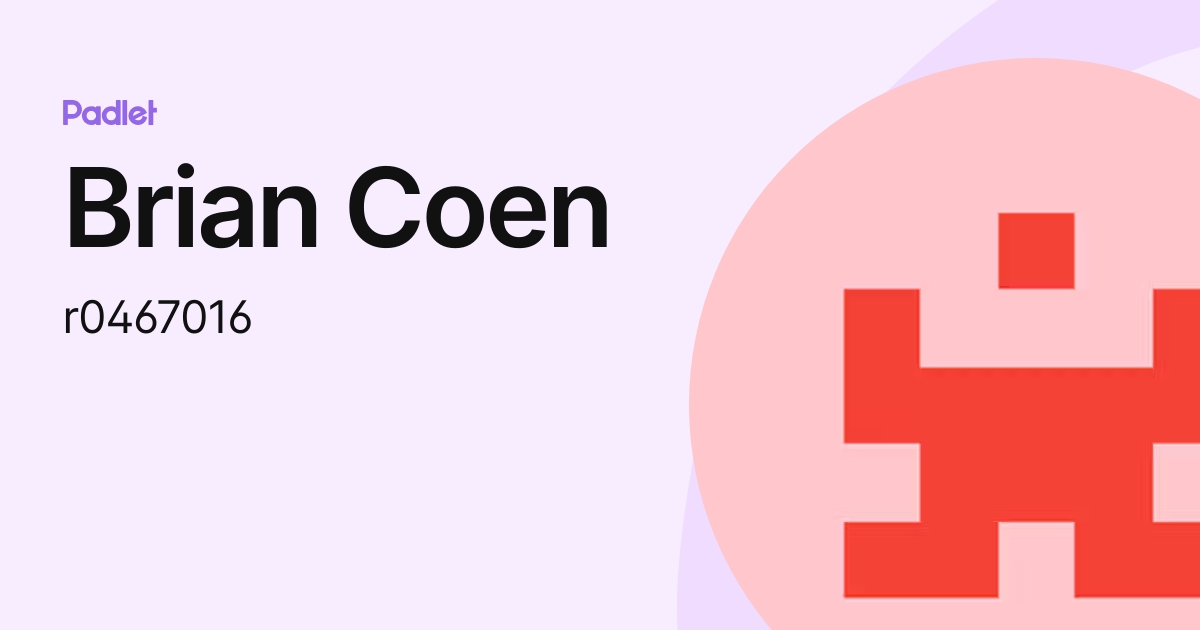 Brian Coen (r0467016) profile | Padlet