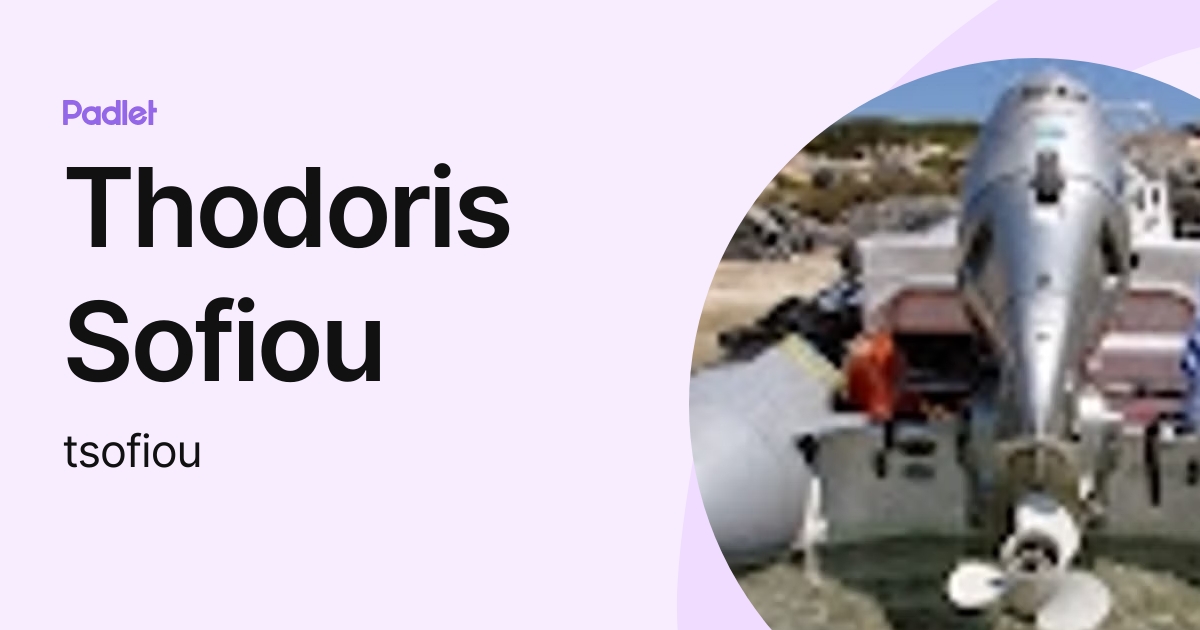 Thodoris Sofiou (tsofiou) profile | Padlet