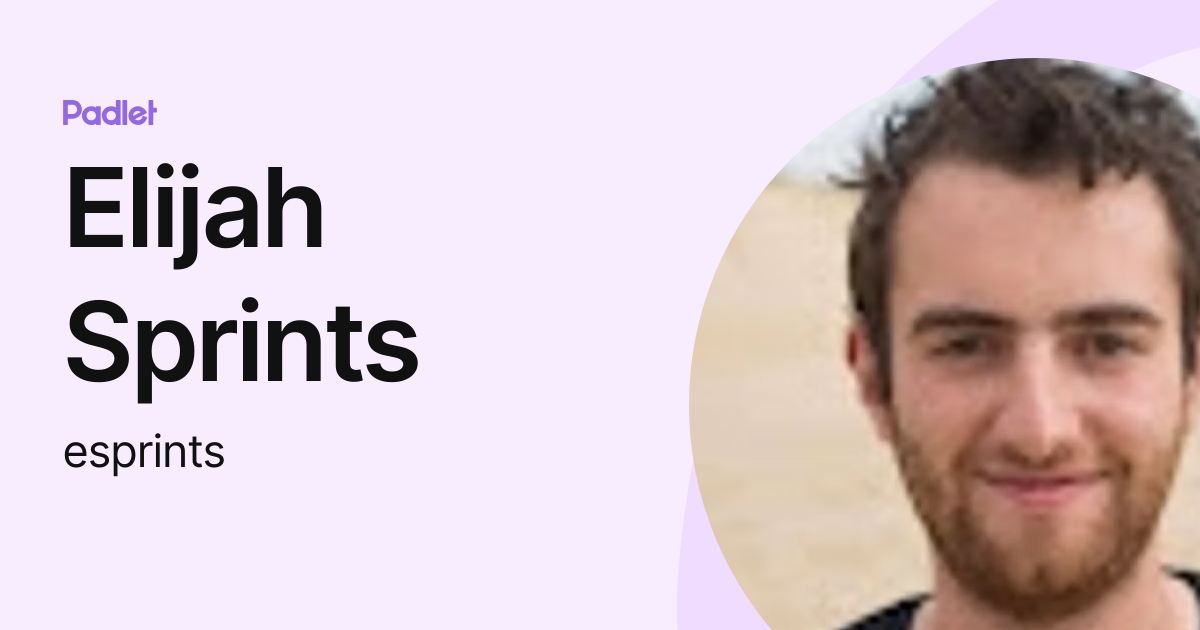 Elijah Sprints (esprints) profile | Padlet