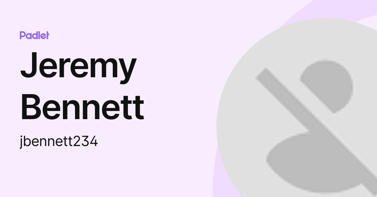 Jeremy Bennett (jbennett234) profile | Padlet