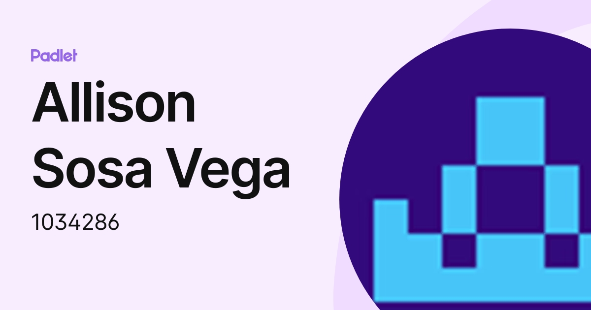 Allison Sosa Vega (1034286) profile | Padlet