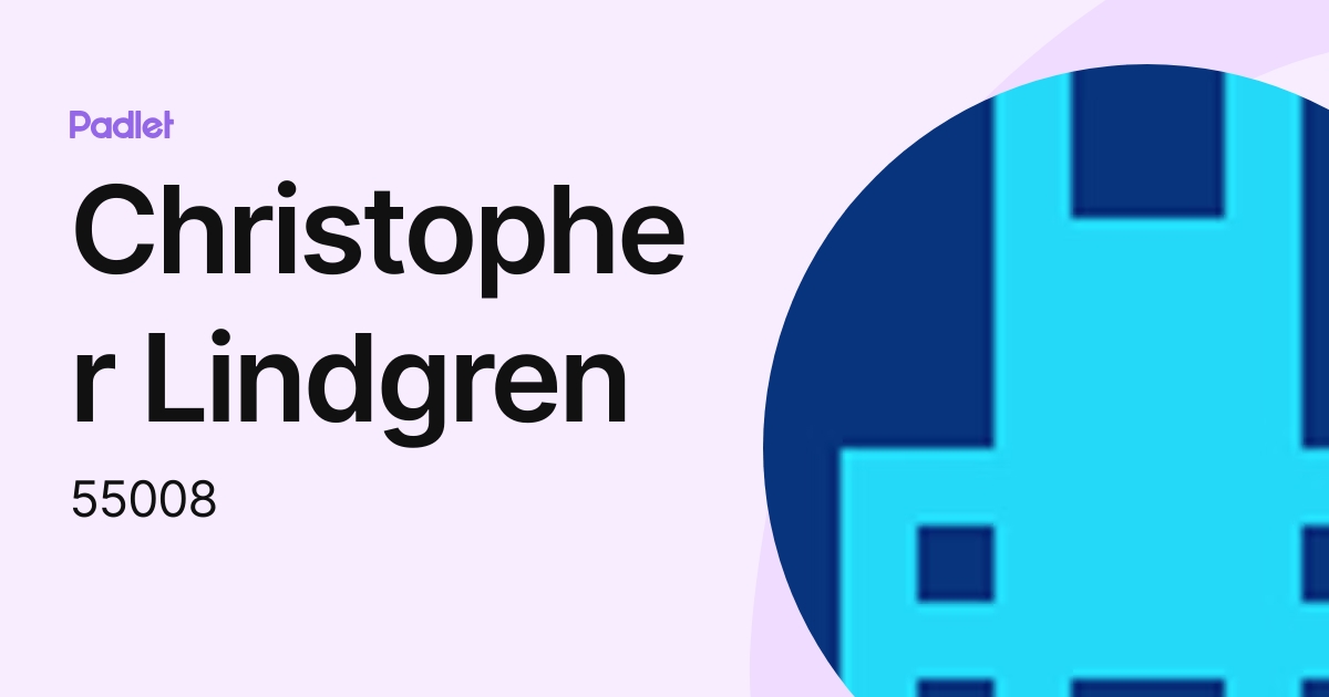 Christopher Lindgren (55008) profile | Padlet